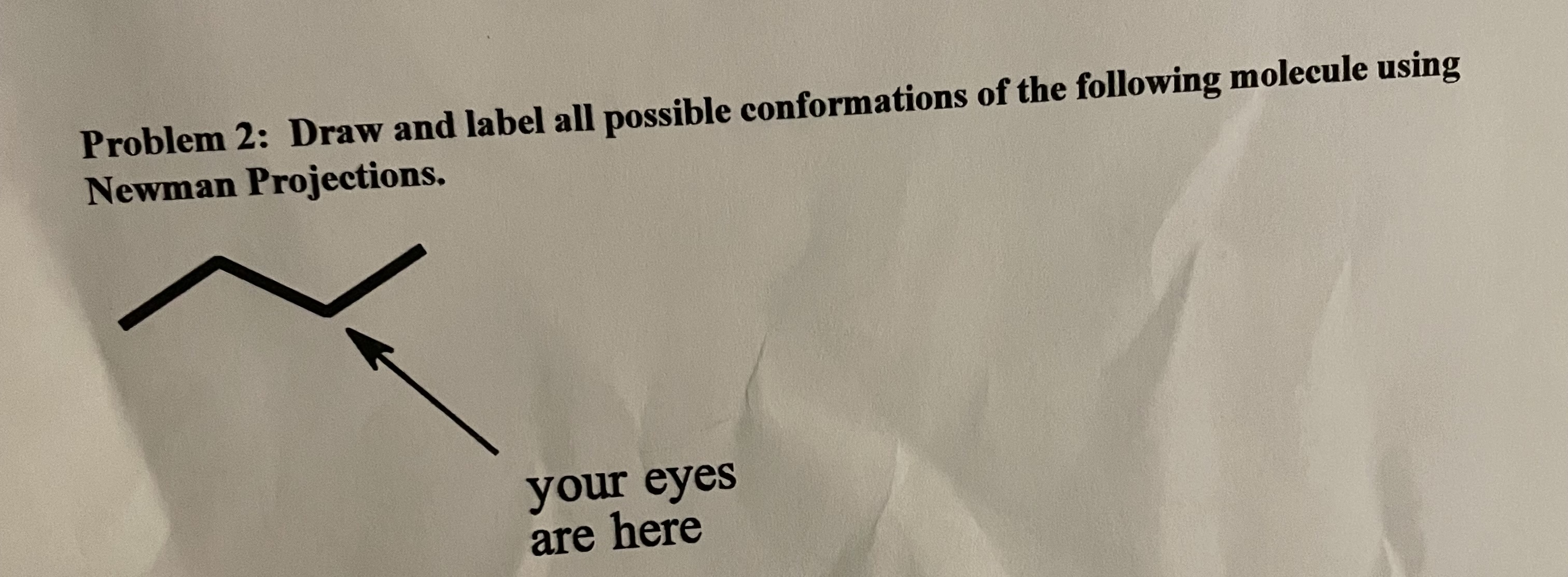 Solved Problem 2: Draw and label all possible conformations | Chegg.com