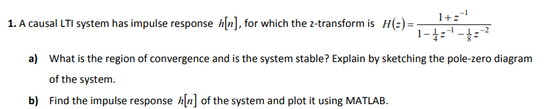 Solved 1. A causal LTI system has impulse response h[n], for | Chegg.com