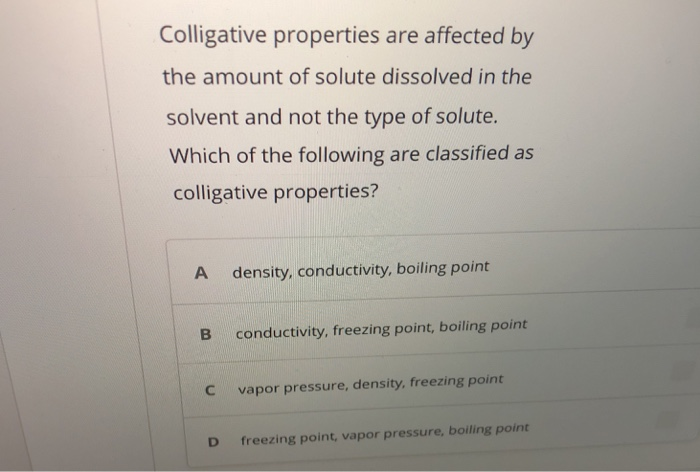 Solved Colligative properties are affected by the amount of | Chegg.com