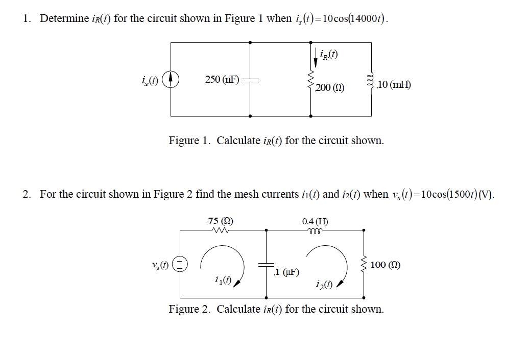 Solved 1. Determine iR(t) for the circuit shown in Figure 1 | Chegg.com