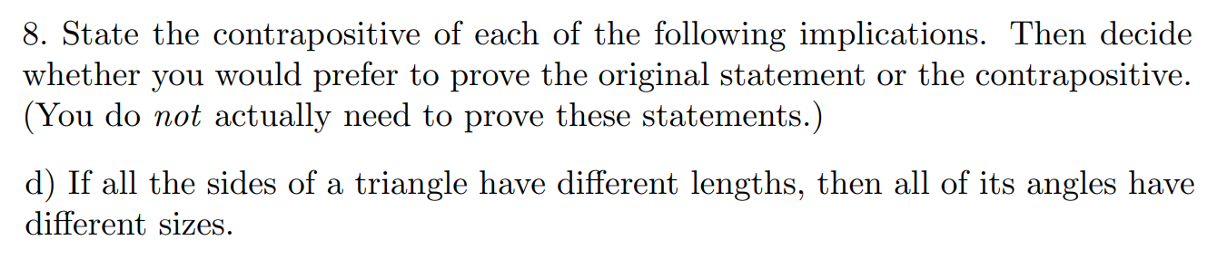 Solved 8. State the contrapositive of each of the following | Chegg.com