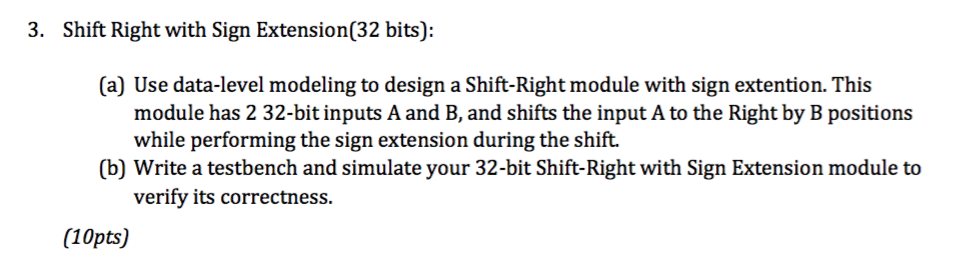 Solved 3. Shift Right with Sign Extension(32 bits): (a) Use | Chegg.com