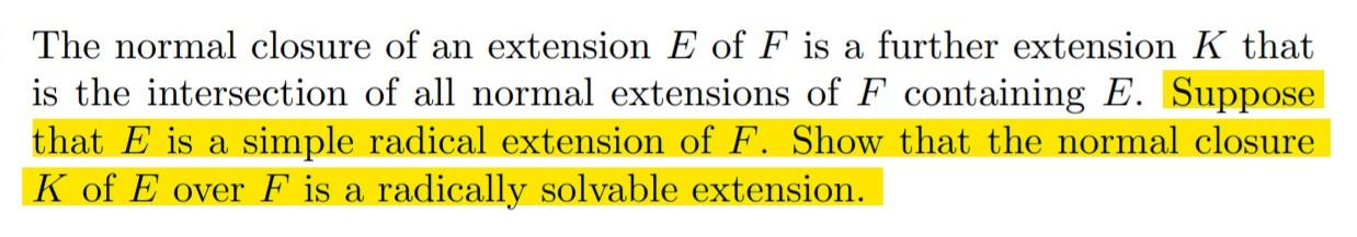 Solved The normal closure of an extension E of F is a | Chegg.com