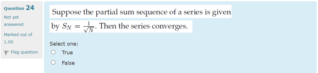 Solved Question 24 Not yet Suppose the partial sum sequence | Chegg.com