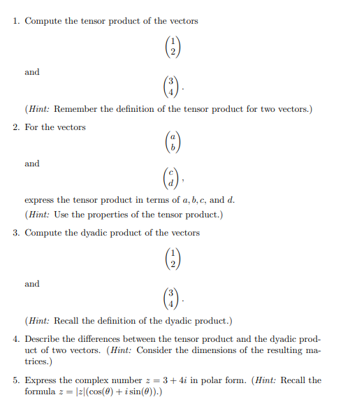 Solved 1. Compute the tensor product of the vectors (12) and | Chegg.com
