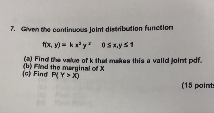 Solved 7. Given the continuous joint distribution function | Chegg.com