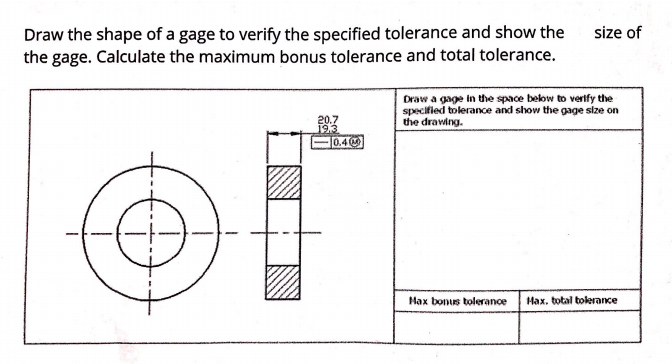 Solved size of Draw the shape of a gage to verify the | Chegg.com