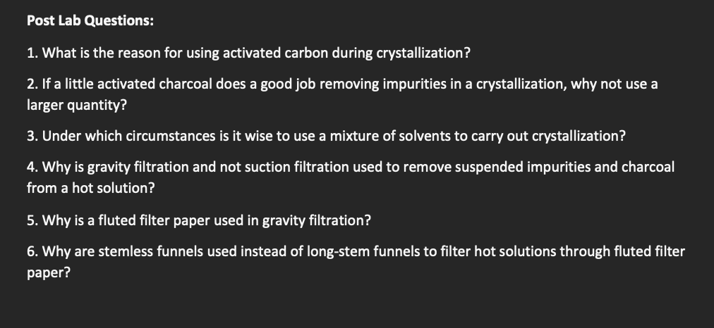 Solved Post Lab Questions: 1. What is the reason for using | Chegg.com