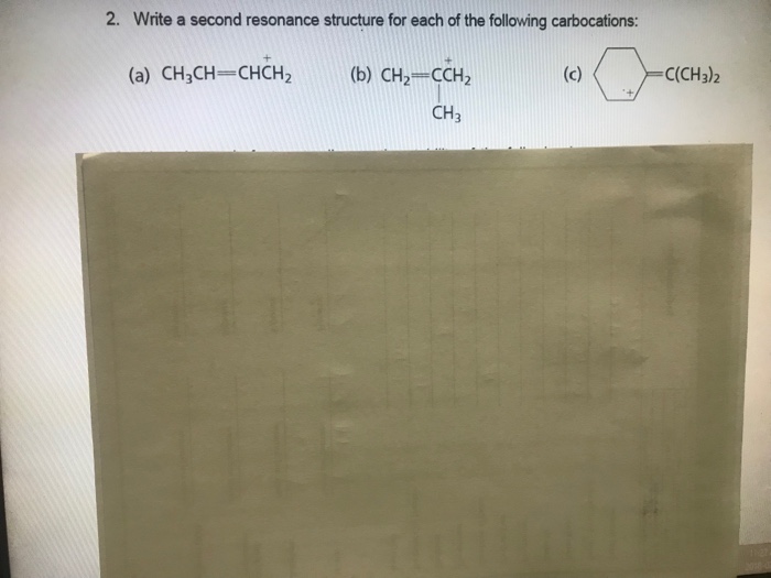Solved 2. Write a second resonance structure for each of the | Chegg.com