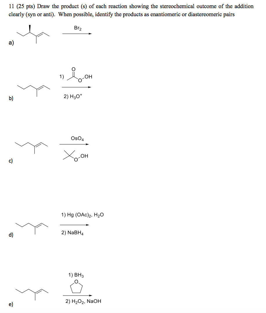 Solved 11 (25 pts) Draw the product (s) of each reaction | Chegg.com