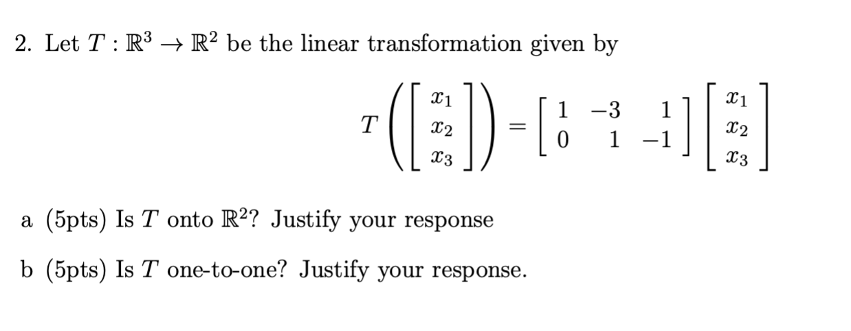 Solved 2. Let T:R3→R2 be the linear transformation given by | Chegg.com