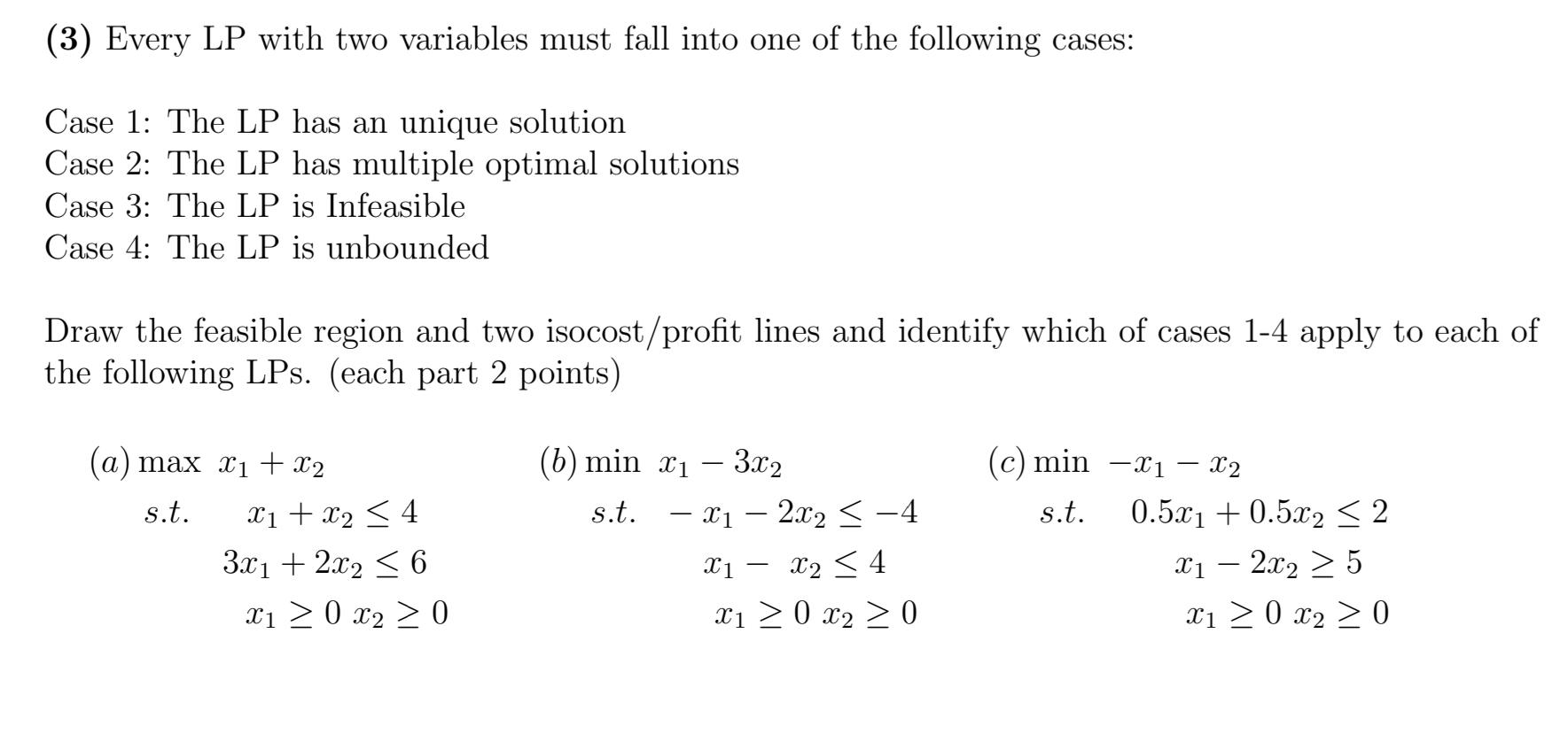 Solved (3) Every LP with two variables must fall into one of | Chegg.com