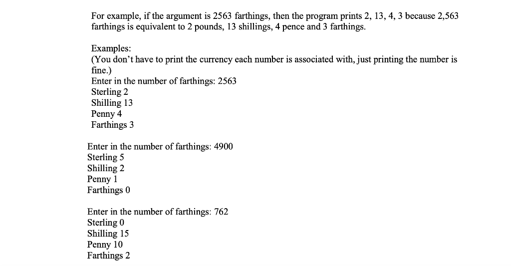 Solved For example, if the argument is 2563 farthings, then | Chegg.com