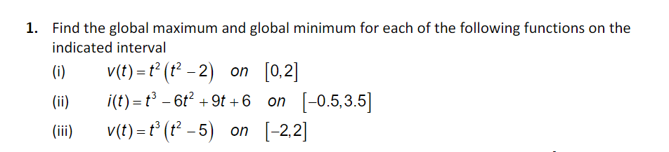 Solved 1. Find the global maximum and global minimum for | Chegg.com