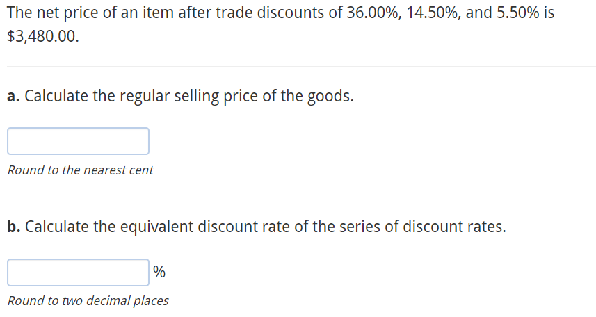 Solved The net price of an item after trade discounts of | Chegg.com