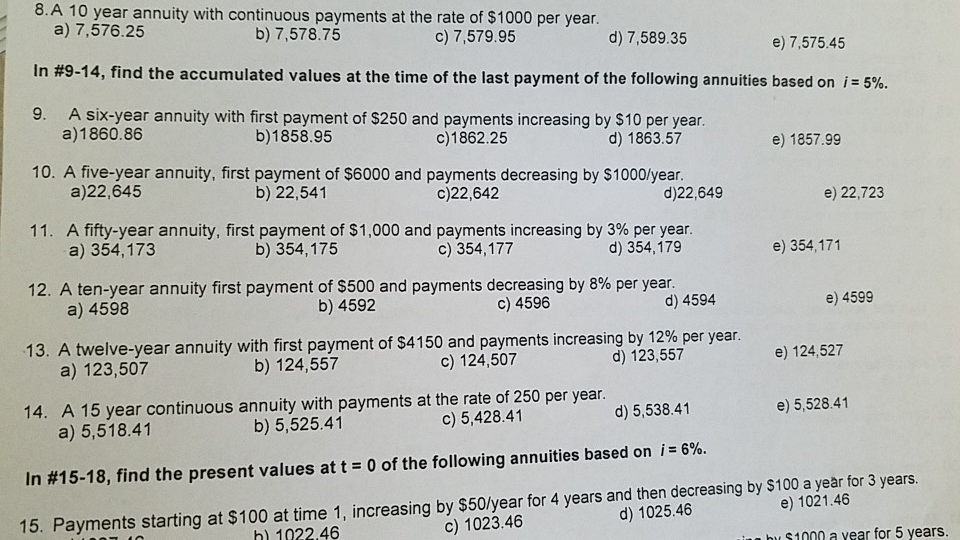 Solved 8. A 10 year annuity with continuous payments at the | Chegg.com