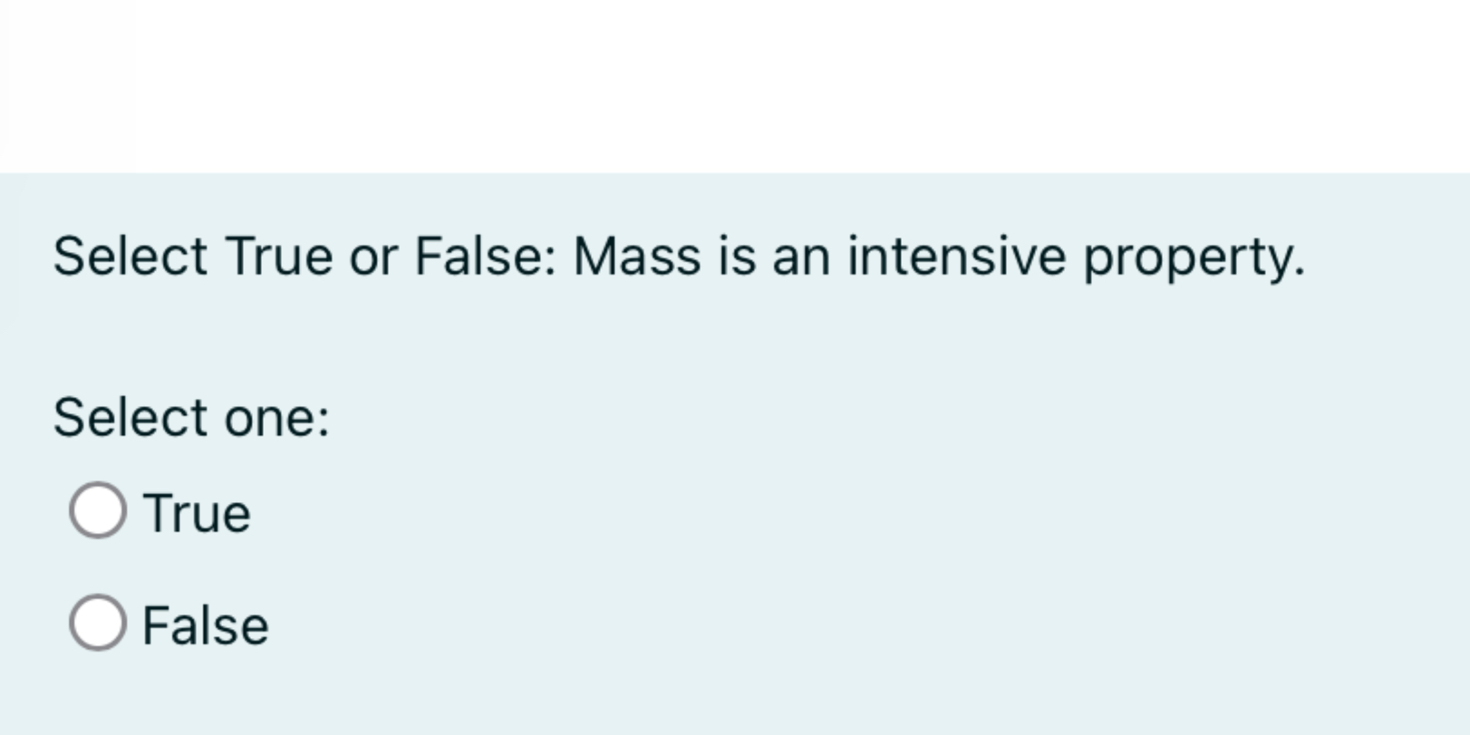 Solved Select True or False: Mass is an intensive | Chegg.com