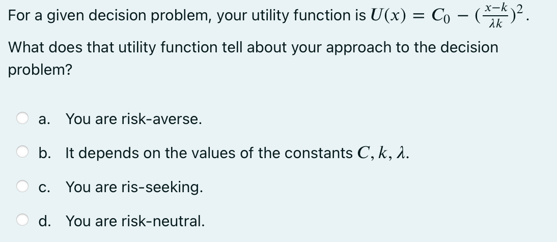 Solved For a given decision problem, your utility function | Chegg.com