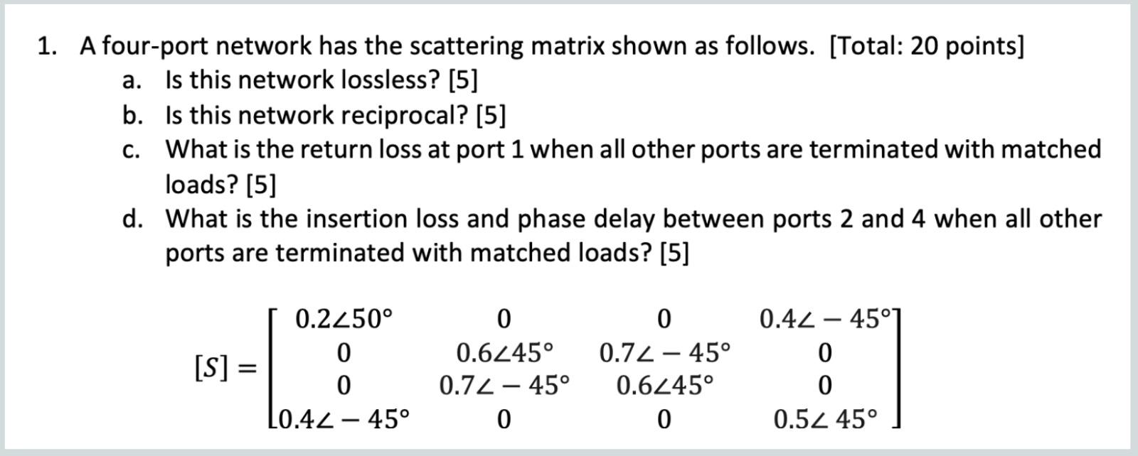 Solved 1. A four-port network has the scattering matrix | Chegg.com