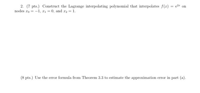 Solved 2, (7 pts.) Construct the Lagrange interpolating | Chegg.com