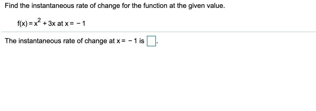 Solved Find the instantaneous rate of change for the | Chegg.com