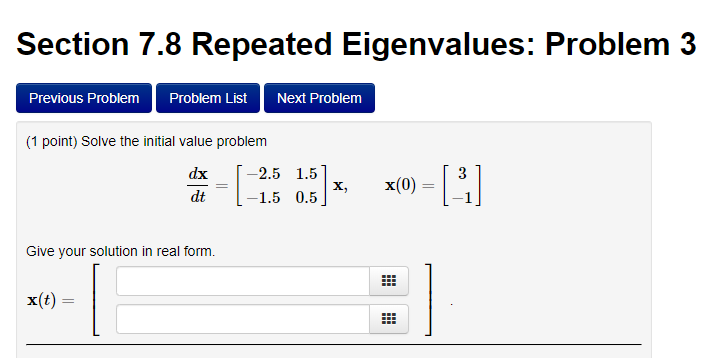 Solved Section 7.8 Repeated Eigenvalues: Problem 3 Previous | Chegg.com