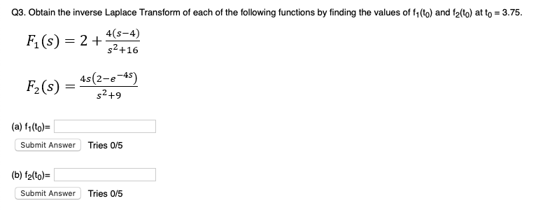 Solved Q3. Obtain the inverse Laplace Transform of each of | Chegg.com