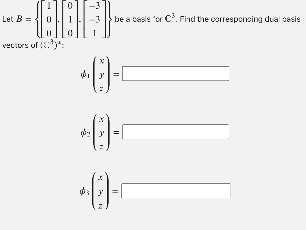Solved Let B={[100],[010],[-3-31]} ﻿be a basis for C3. ﻿Find | Chegg.com