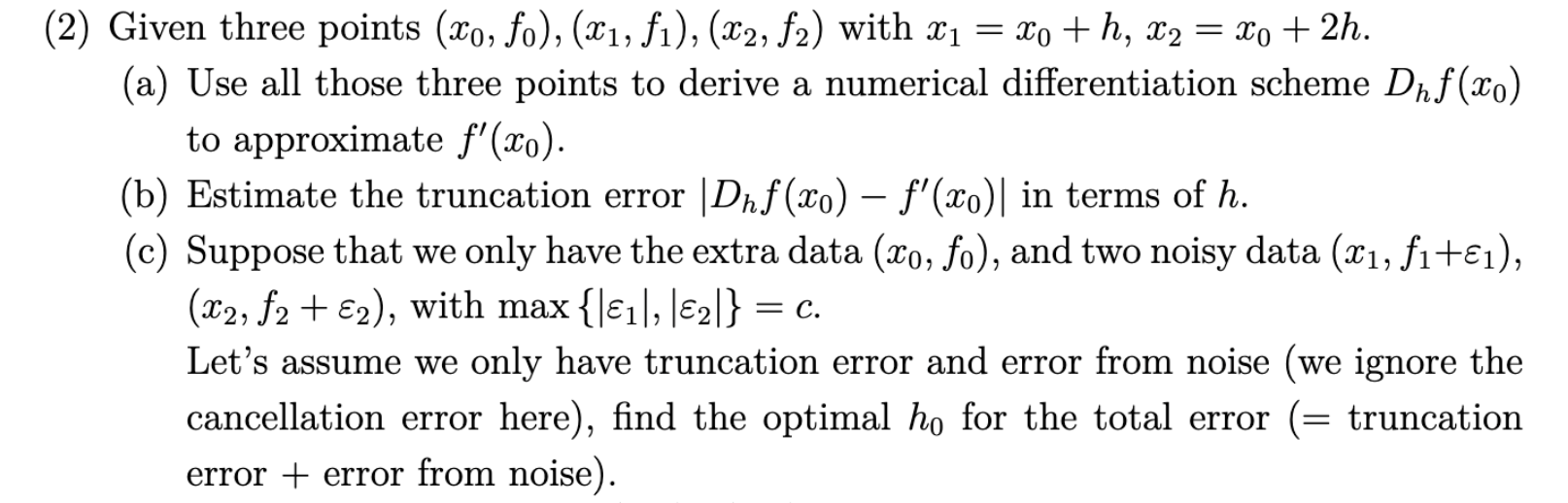 Solved (2) ﻿Given three points (x0,f0),(x1,f1),(x2,f2) ﻿with | Chegg.com