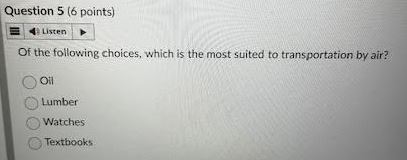 Solved Question 5 ( 6 ﻿points)Of the following choices, | Chegg.com