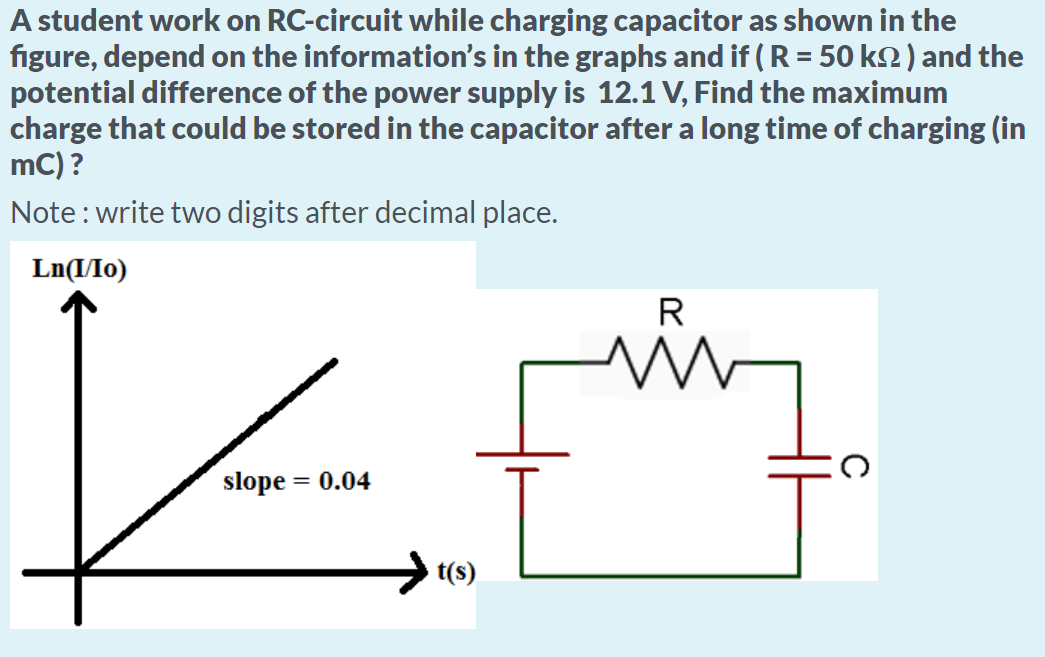 Solved A student work on RC-circuit while charging capacitor | Chegg.com