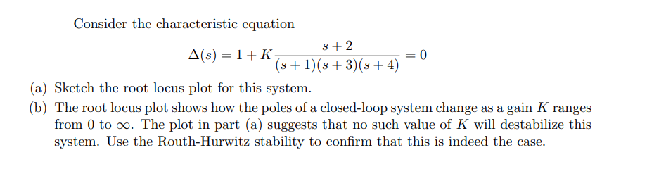 Solved Consider the characteristic equation s + 2 A(s) = 1+K | Chegg.com