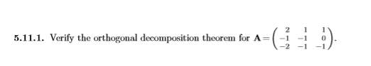 Solved 5.11.1. Verify the orthogonal decomposition theorem | Chegg.com