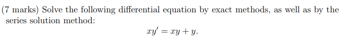 Solved 7 marks) Solve the following differential equation by | Chegg.com