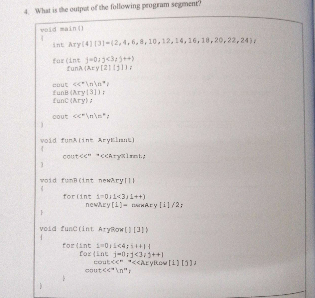 Solved 4. What is the output of the following program | Chegg.com