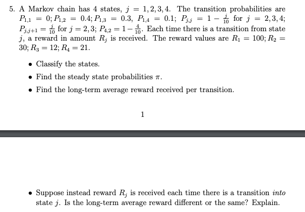 Solved A Markov chain has 4 ﻿states, j=1,2,3,4. ﻿The | Chegg.com
