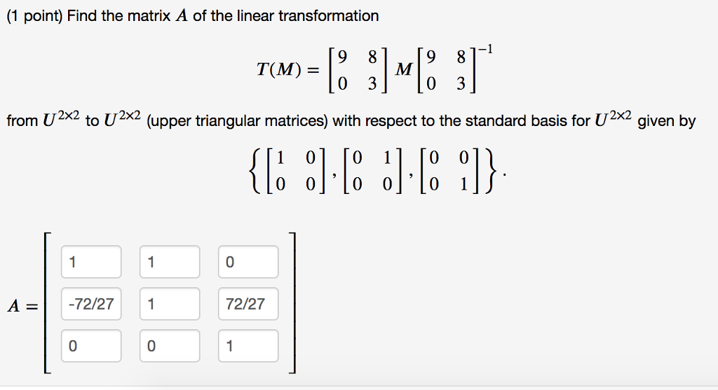 Solved (1 point) Find the matrix A of the linear | Chegg.com