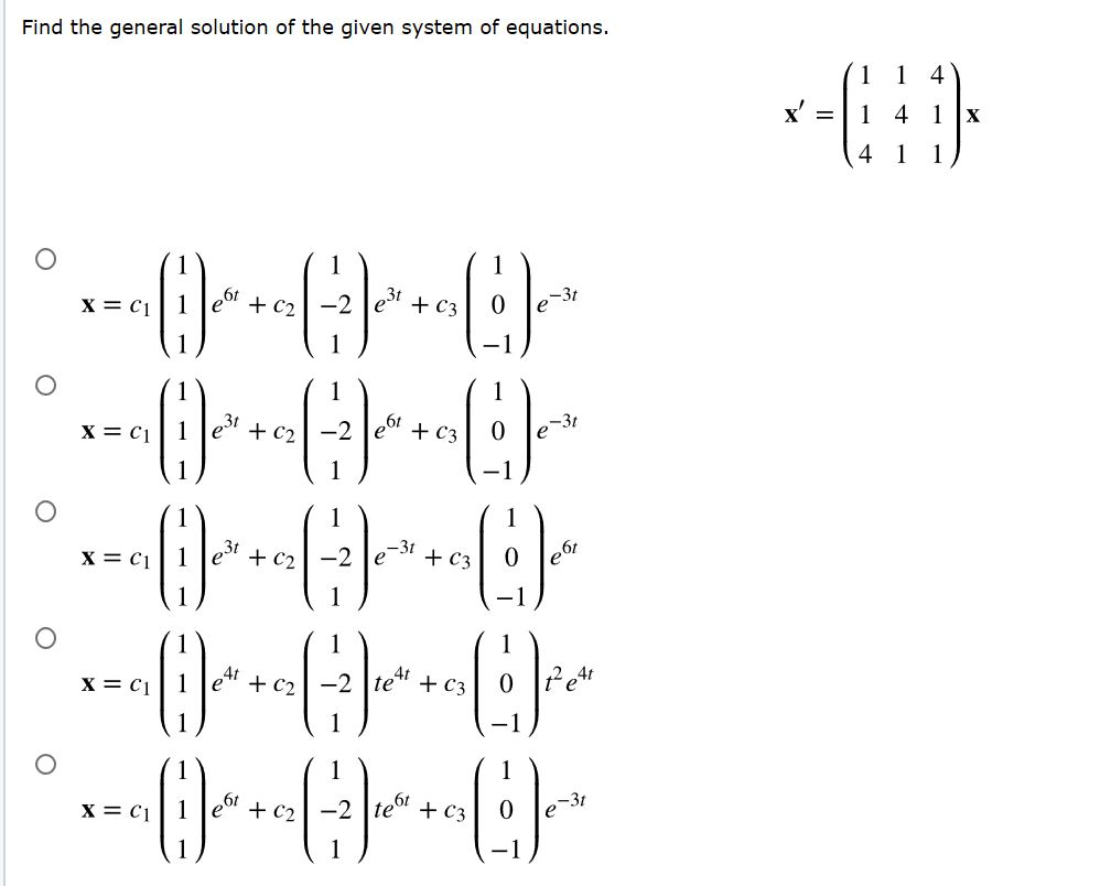 Solved Find the general solution of the given system of | Chegg.com