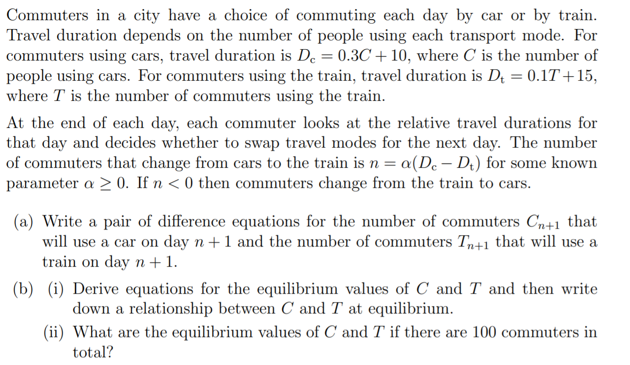 Commuters in a city have a choice of commuting each | Chegg.com