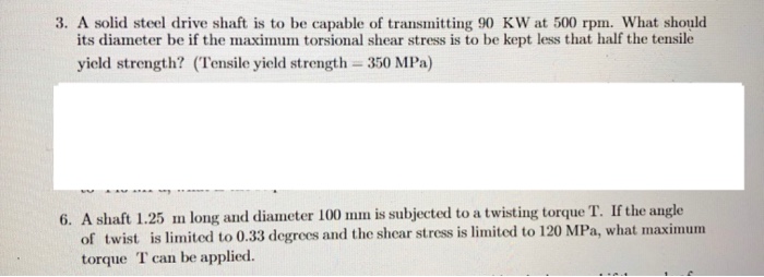 Solved 3. A solid steel drive shaft is to be capable of | Chegg.com