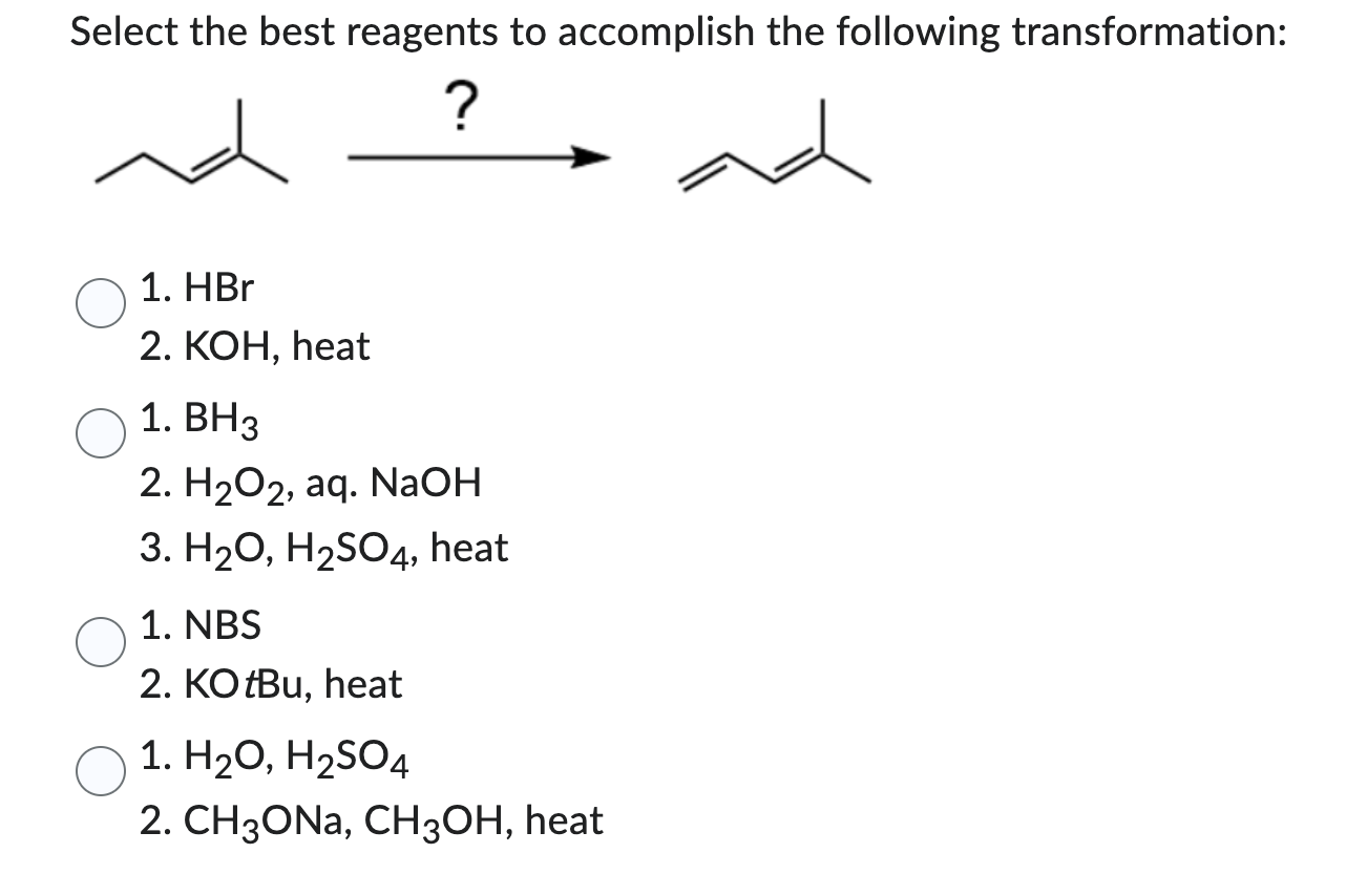 [Solved]: Select the best reagents: Select the best reagents