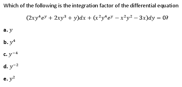 Solved Which of the following is the integration factor of | Chegg.com