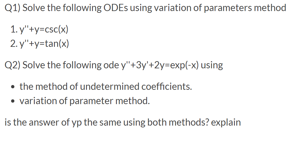 Solved Q1) Solve the following ODEs using variation of | Chegg.com