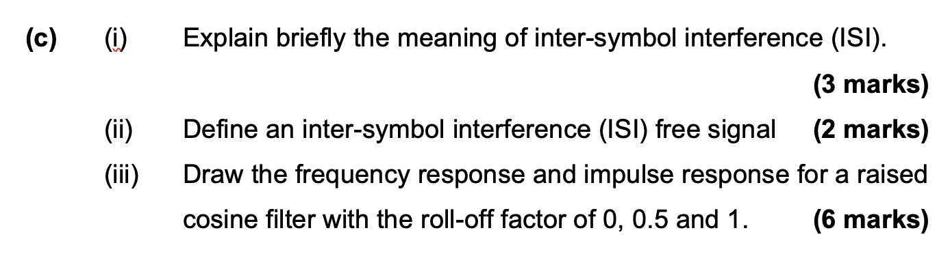 (c) (0) Explain briefly the meaning of inter-symbol | Chegg.com