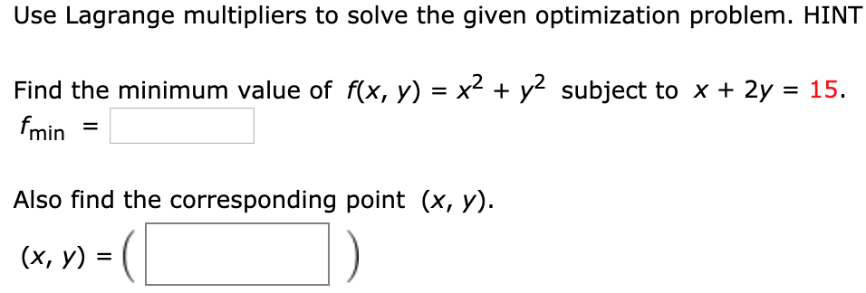 Solved Use Lagrange Multipliers To Solve The Given