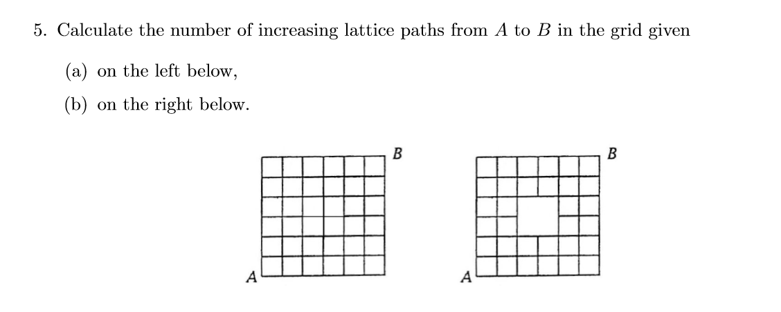 Solved 5. Calculate the number of increasing lattice paths | Chegg.com