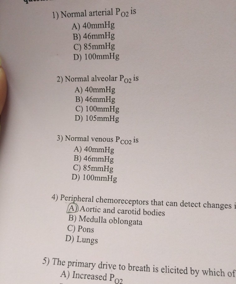 Solved 1) Normal arterial Po2 is A) 40mmHg B) 46mmHg C) | Chegg.com