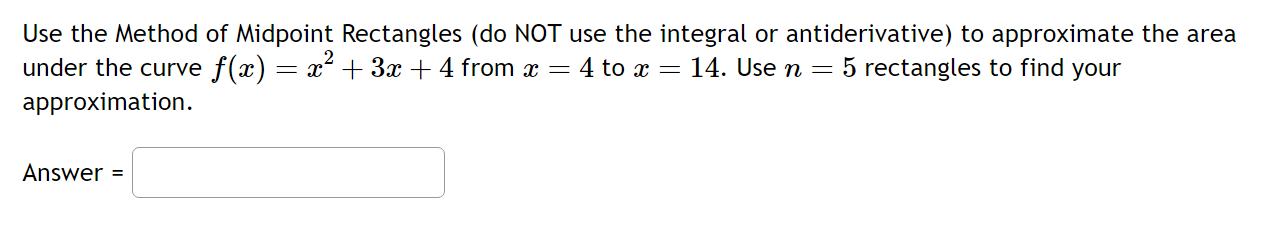 Solved Use the Method of Midpoint Rectangles (do NOT use the | Chegg.com