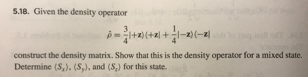 Solved 5.18. Given the density operator 21- construct the | Chegg.com