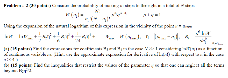 Solved W(n1)=n1!(N−n1)!N!pn1qN−n1p+q=1. Using the expansion | Chegg.com